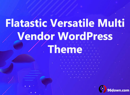 Download Flatastic Versatile Multi Vendor WordPress Theme v1.8.9 free - 96Down.Com